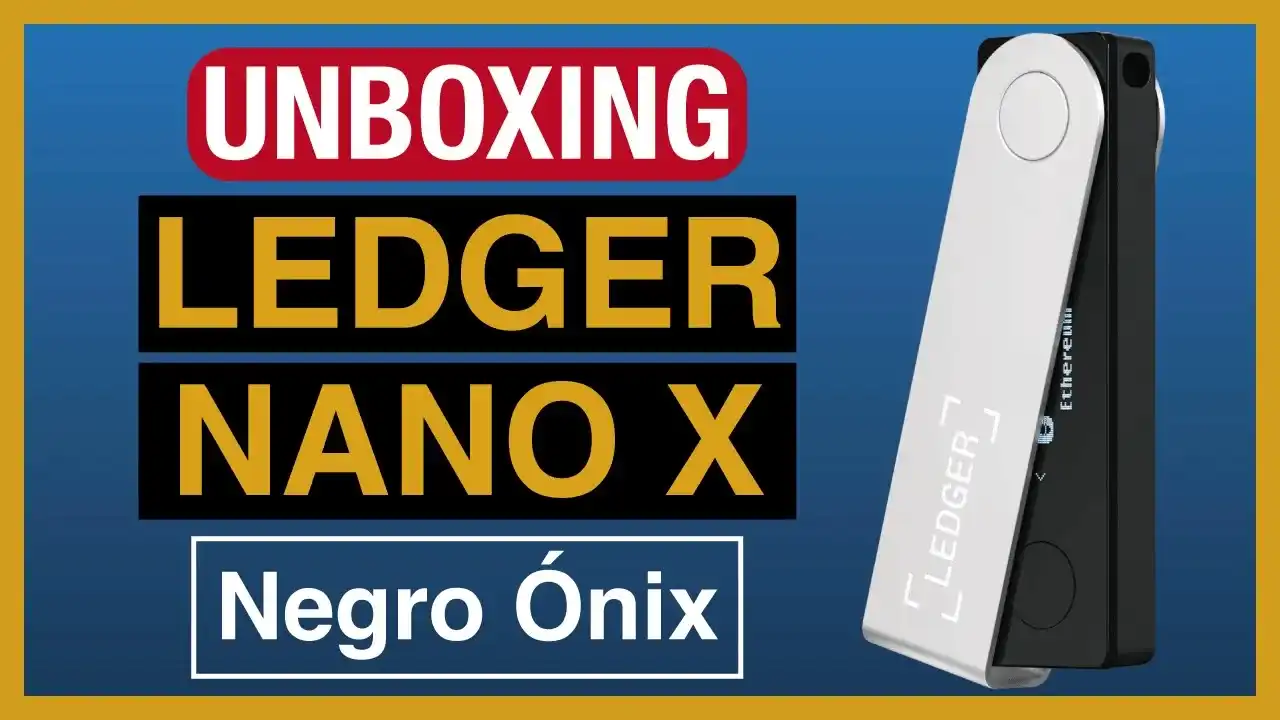 UNBOXING 📦 LEDGER NANO X 🔒 en ESPAÑOL